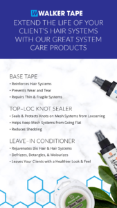 Hair System Care Products Overview | Walker Tape®
