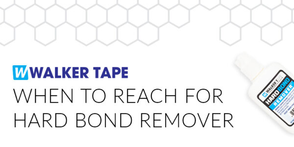 When to Reach for Hard Bond Remover | Walker Tape®