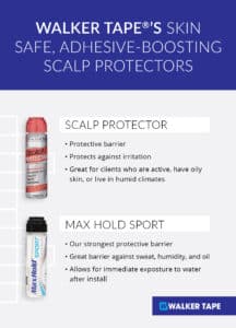 All You Need to Know About Scalp Protectors | Walker Tape®